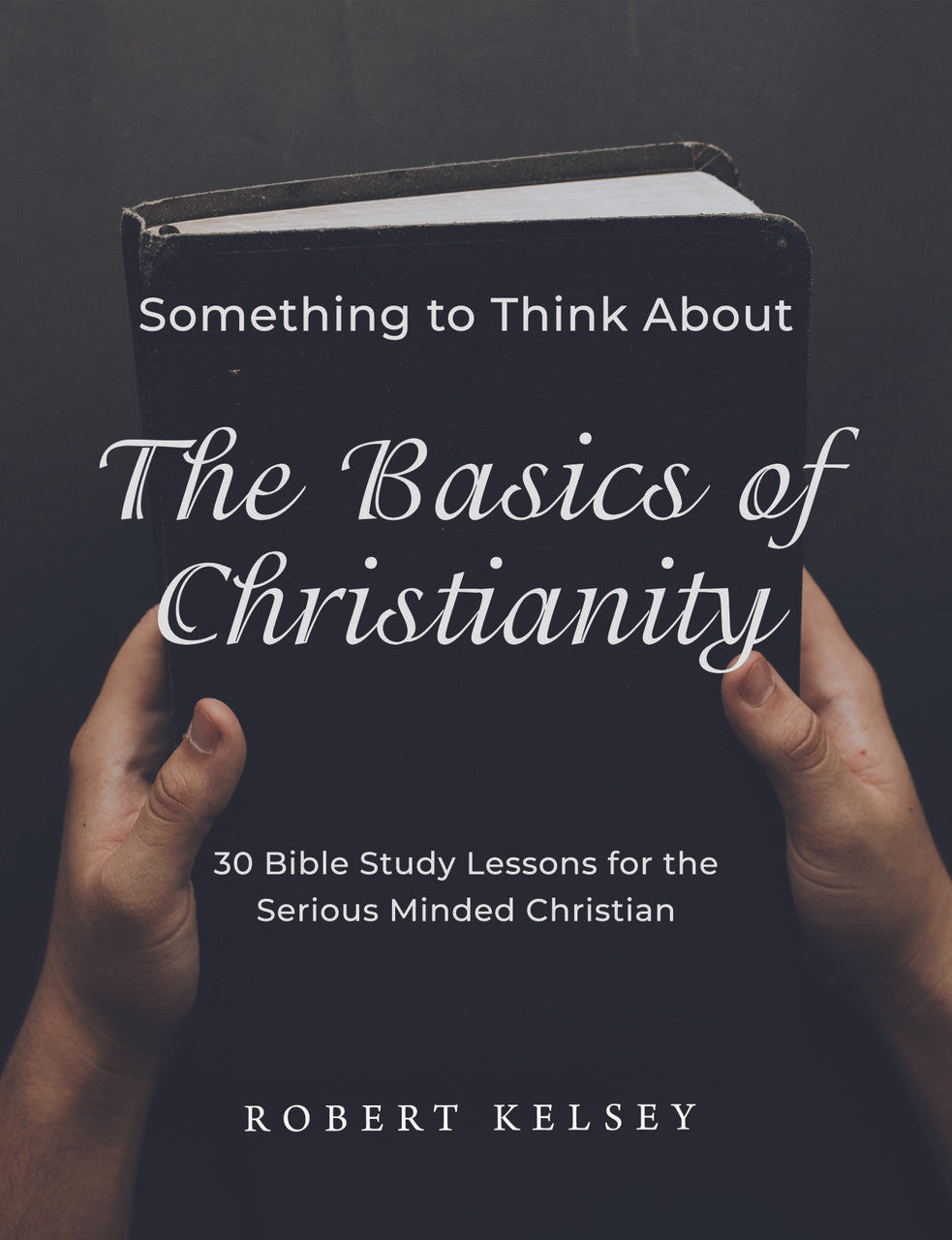 The Basics Of Christianity – Dorrance Bookstore