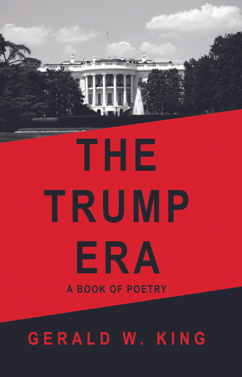 The Trump Era: A Book Of Poetry – Dorrance Bookstore