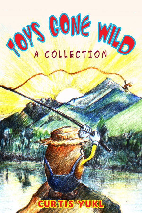 Toys Gone Wild: A Collection – Dorrance Bookstore