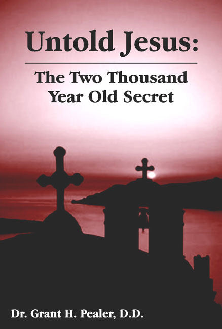 Untold Jesus: The Two Thousand Year Old Secret – Dorrance Bookstore