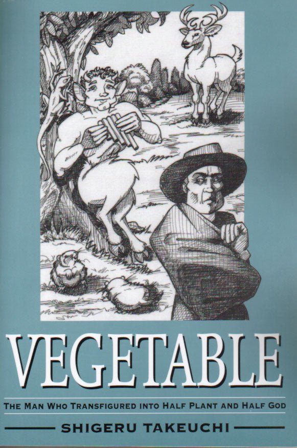 Vegetable: The Man Who Transfigured Into Half Plant And Half God ...