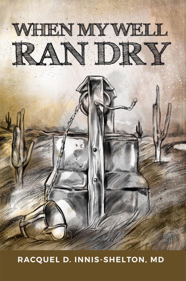 When My Well Ran Dry – Dorrance Bookstore